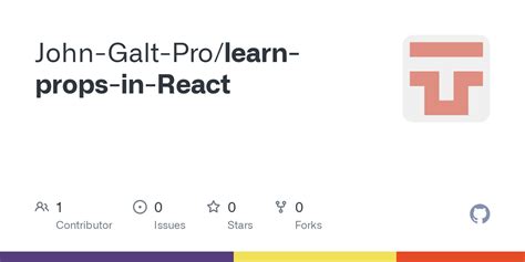 GitHub John Galt Pro Learn Props In React