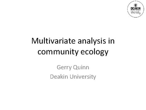 Multivariate Analysis In Community Ecology Gerry Quinn Deakin