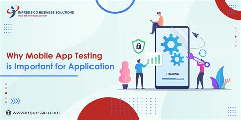 Why Mobile App Testing Is Important For Application Impressico
