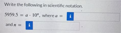 Solved Write The Following In Scientific Notation Chegg