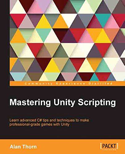 Mastering Unity Scripting Let Me Read