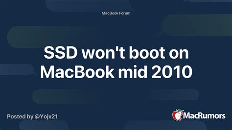 ssd won t boot on macbook mid 2010 macrumors forums