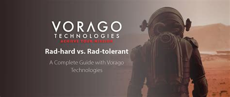 Rad Hard Vs Rad Tolerant A Complete Guide With Vorago Technologies