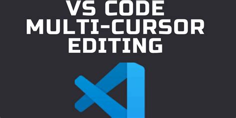 how to use vs code multi cursor editing dev community