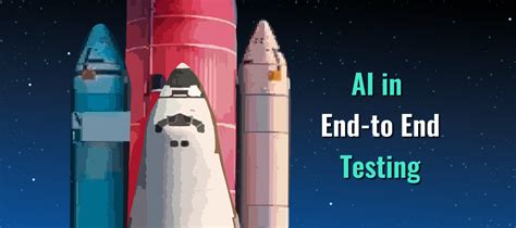 leveraging ai for efficient end to end testing scenarios