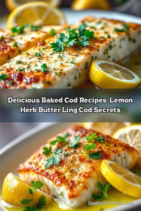 Pan Seared Ling Cod Recipes Easy Lemon Herb Butter Delight
