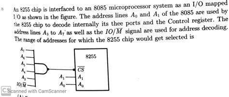 39 An 8255 Chip Is Interfaced To An 8085 Microprocessor System As An I