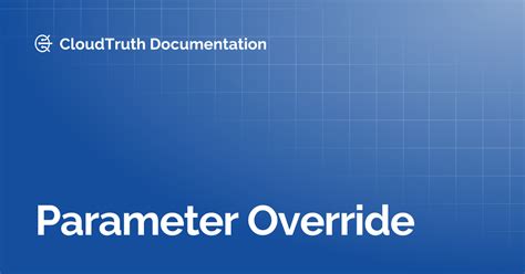 Parameter Override Cloudtruth Documentation