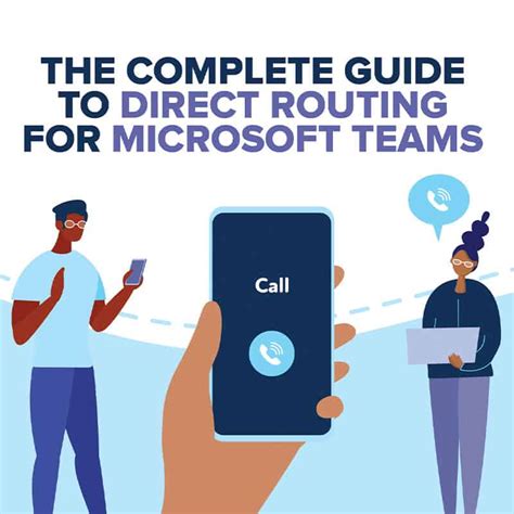 Your Complete Guide To Direct Routing For Microsoft Teams TelNet Worldwide