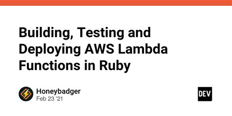 Building Testing And Deploying Aws Lambda Functions In Ruby Dev Community