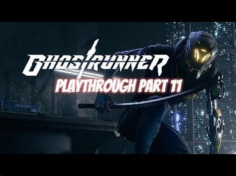 Ghostrunner Playthrough Part Quality Fixed YouTube