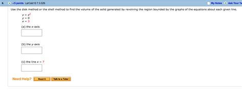 Solved Use The Disk Method Or The Shell Method To Find The