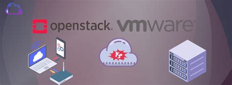 openstack vs vmware an open source solution vs a proprietary platform