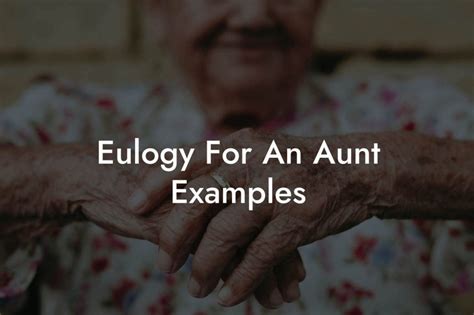 Eulogy For An Aunt Examples Eulogy Assistant