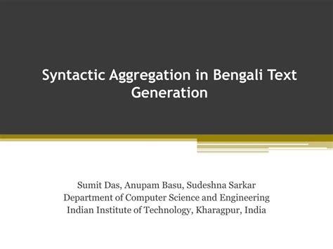 Ppt Syntactic Aggregation In Bengali Text Generation Powerpoint Presentation Id 5596214