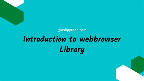 The Webbrowser Library A Complete Guide Askpython