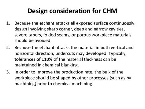 CHEMICAL MACHINING CHM Introduction 1 In CHM Material