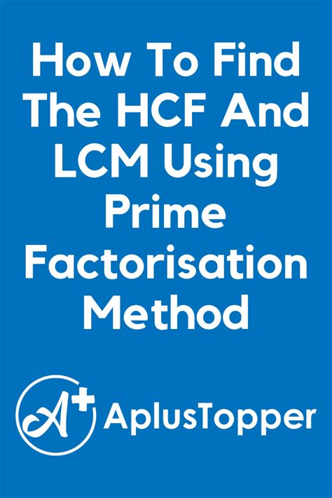 How To Find HCF And LCM Prime Factorisation Method