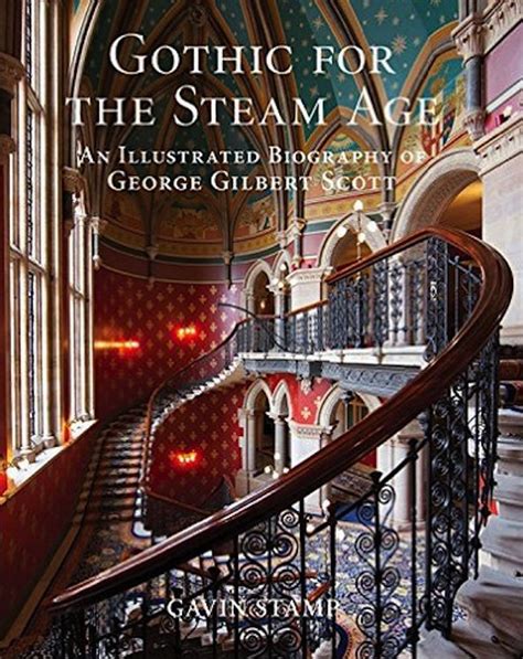A Review Of Gothic For The Steam Age An Illustrated Biography Of