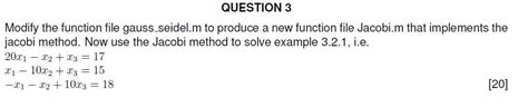Solved Modify The Function File Gauss Seidel M To Produce A Chegg Com