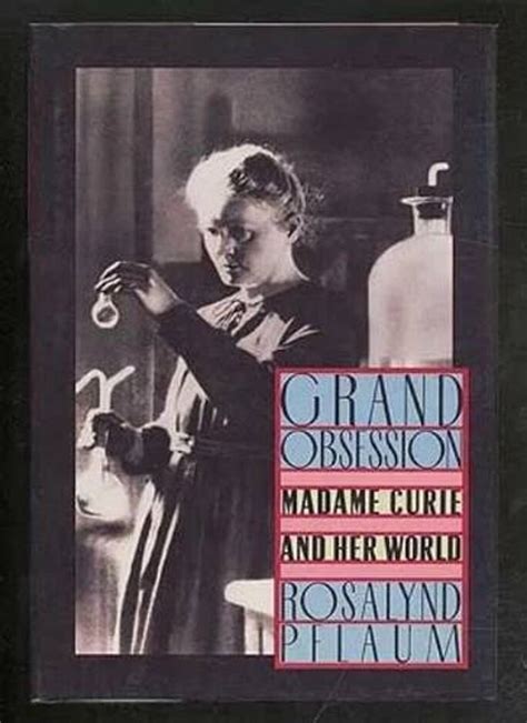 Grand Obsession Madame Curie And Her World Oxfam Shop