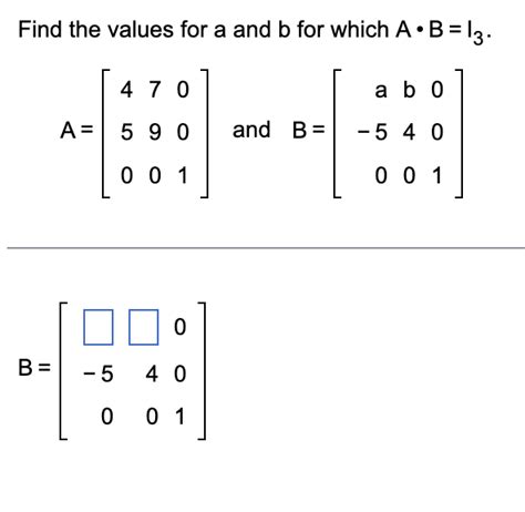 Solved Find The Values For A And B For Which AB I3 Chegg Com