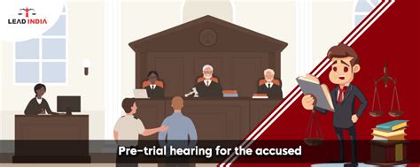 Pre Trial Hearing For The Accused