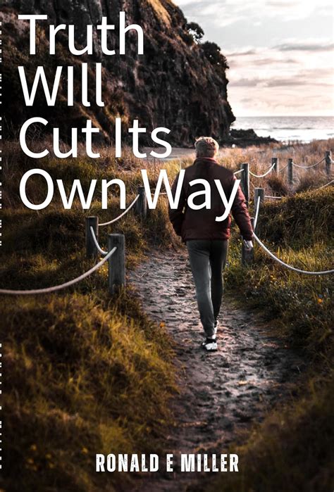 Truth Will Cut Its Own Way Ebook Miller Ronald E Kindle