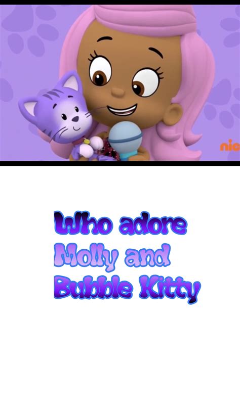 Who Adores Molly And Bubble Kitty By Beanie122001 On Deviantart