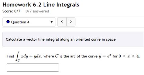 Solved Homework 6 2 Line Integrals Score 0 70 7 Answered Chegg Com