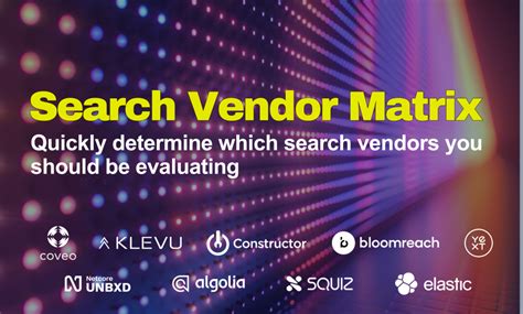 Vendor Matrix For Search Technologies The Dx Insider