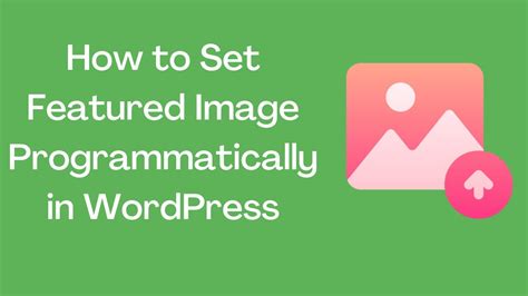 Programmatically Add Images To Wordpress Posts A Step By Step Guide