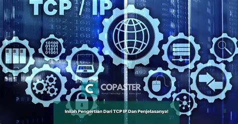 Inilah Pengertian Dari TCP IP Dan Penjelasanya Copaster