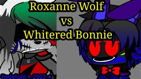 Sh1tp0st Roxanne Wolf Vs Withered Bonnie Fnaf Gacha Redefight 2003