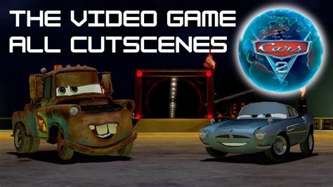 Disney•pixar Cars 2 The Video Game 2011 All Cutscenes Youtube