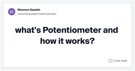 moemen saadeh on linkedin what s potentiometer and how it works