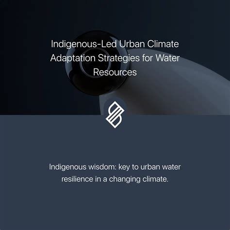 Indigenous Led Urban Climate Adaptation Strategies For Water Resources → Scenario