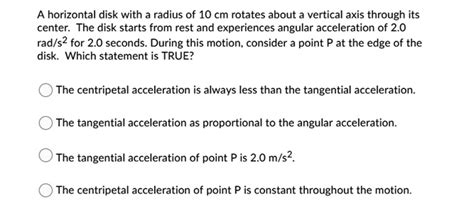 solved a horizontal disk with a radius of 10 cm rotates about a