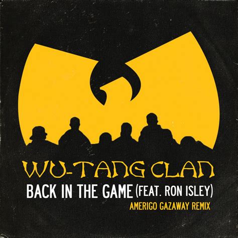 Wu Tang Clan Back In The Game Feat Ron Isley Amerigo Gazaway Remix Amerigo Gazaway