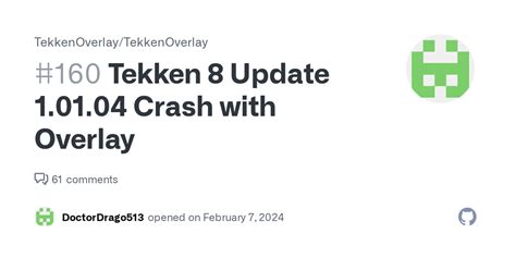 Tekken 8 Update 1 01 04 Crash With Overlay · Issue 160 · Tekkenoverlay