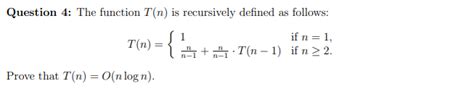 Solved Question The Function T N Is Recursively Defined Chegg