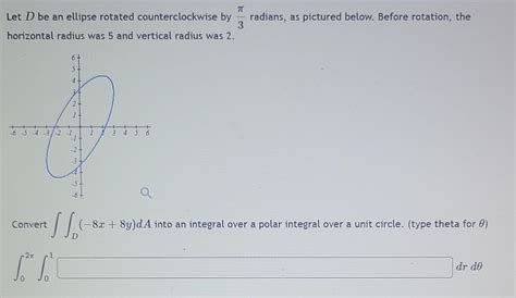 Solved Let D Be An Ellipse Rotated Counterclockwise By 3π