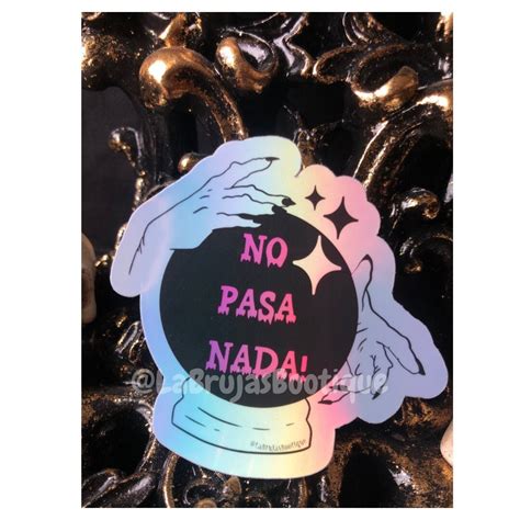 No Pasa Nada Vinyl Sticker Holographic And Water Resistant Spanish