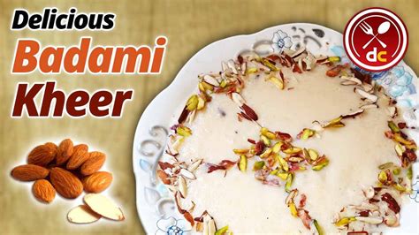 Delicious Badami Kheer Youtube