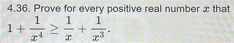 Solved 4 36 ﻿prove For Every Positive Real Number X ﻿that