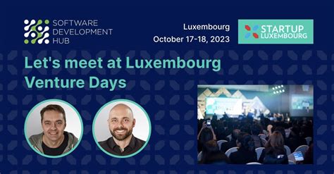 software development hub on linkedin luxembourgventuredays entrepreneurs innovation startups