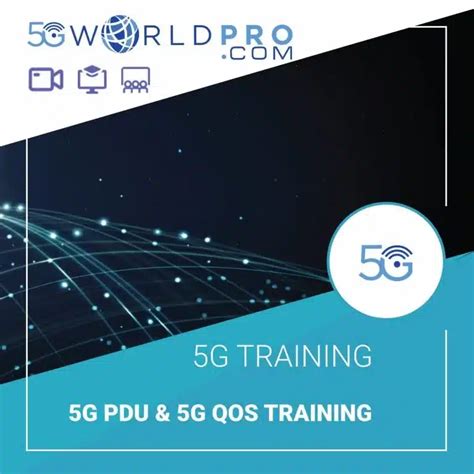 5G PDU 5G QoS Training 5G Training And 5G Certification