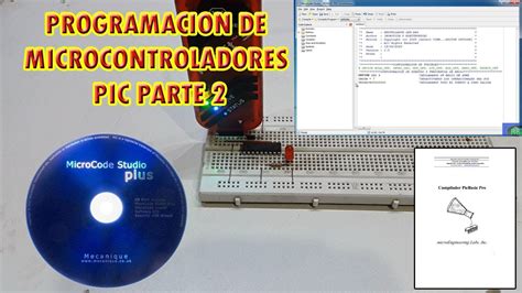 Como Programar Microcontroladores Pic Muy Facil Parte 2 Youtube