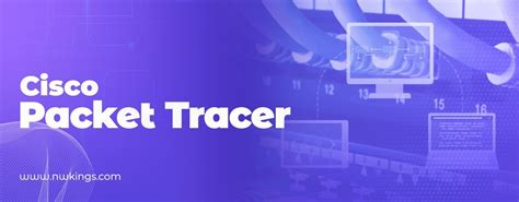 What Is A Cisco Packet Tracer A Detailed Guide
