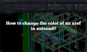 How To Change The Color Of An Xref In Autocad